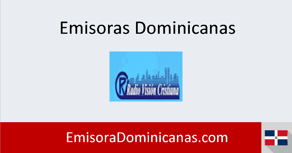 Radio Vision Cristiana en vivo - Emisoras Dominicanas Radio Vision Cristiana en vivo - Emisoras Dominicanas